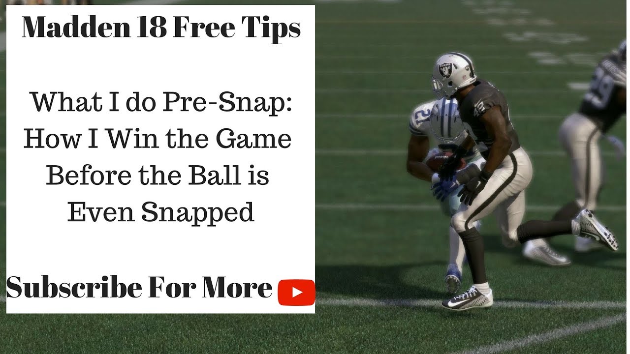 Madden 18 Tips - How to Win Every Snap in Madden 18: My Pre-Snap Ritual ...