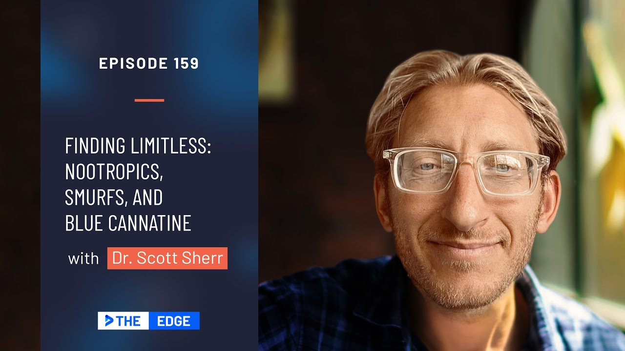 Finding Limitless: Nootropics, Smurfs, and Blue Cannatine with Dr ...
