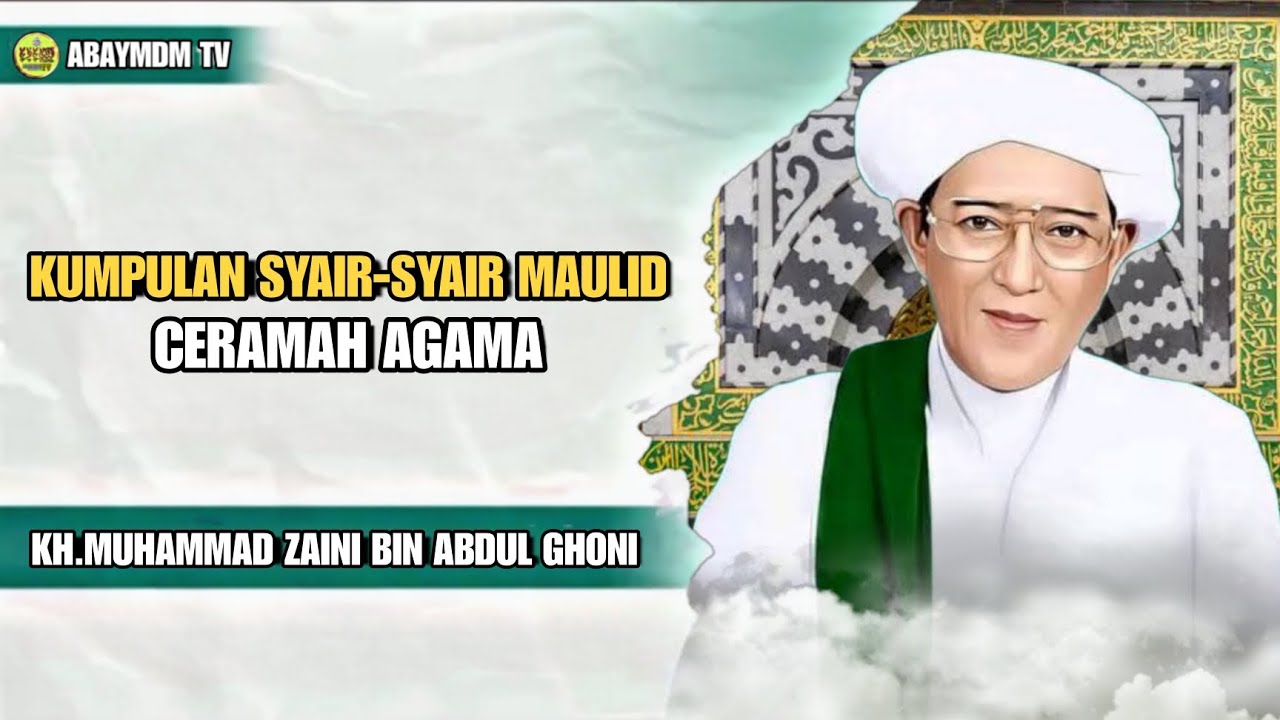 KUMPULAN SYAIR-SYAIR MAULID/CERAMAH AGAMA - KH.MUHAMMAD ZAINI BIN ABDUL ...