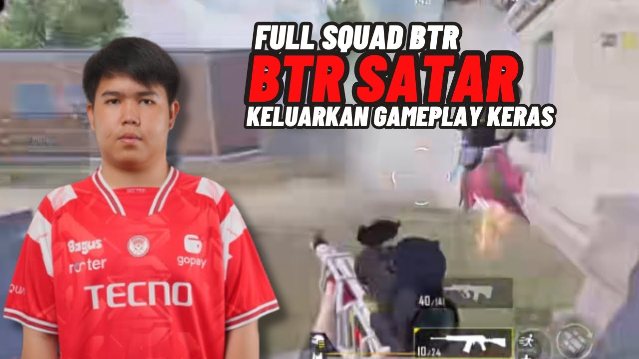 FULL SQUAD BTR | SATAR KELUARKAN GAMEPLAY KERAS !! - YouTube