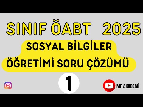 2025 SINIF ÖABT  |  SOSYAL BİLGİLER ÖĞRETİMİ SORU ÇÖZÜMÜ 1