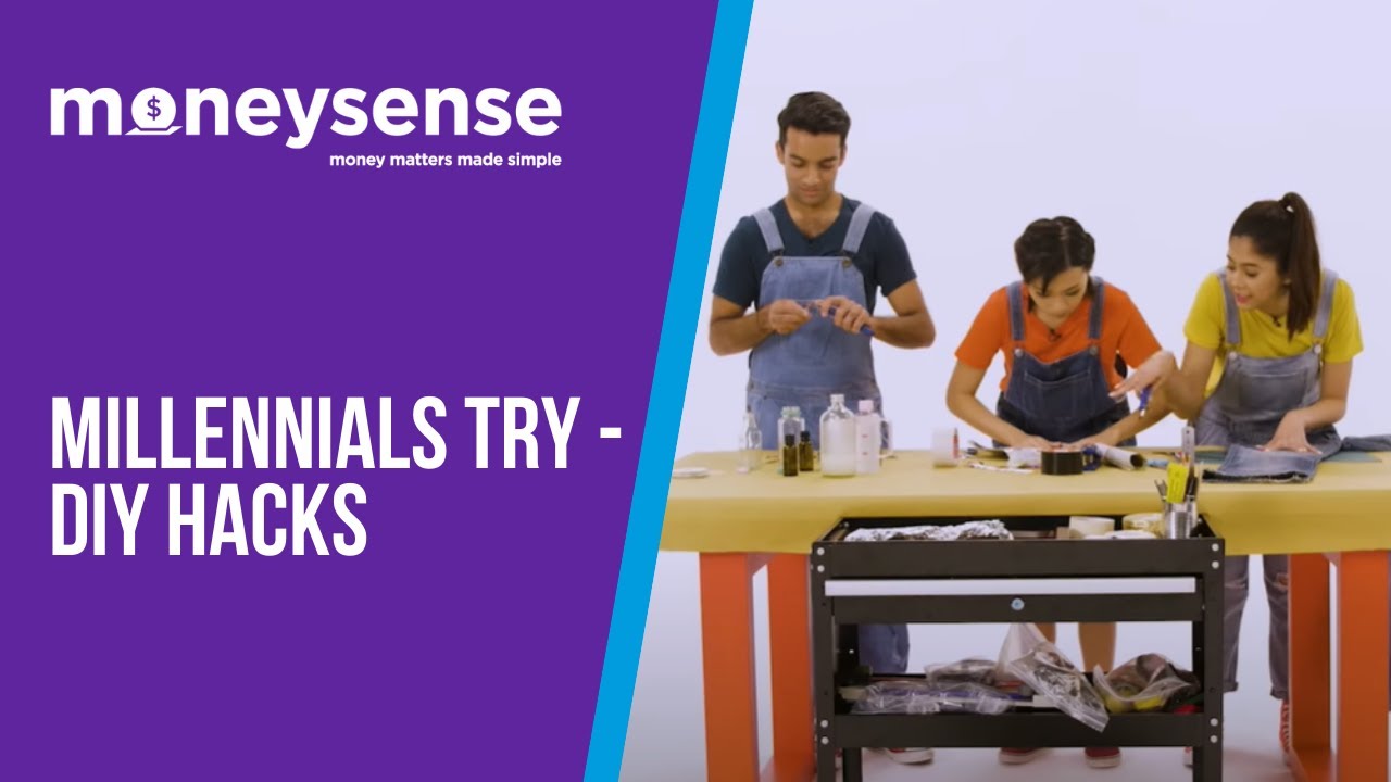 MoneySense - Millennials Try - DIY Hacks - YouTube