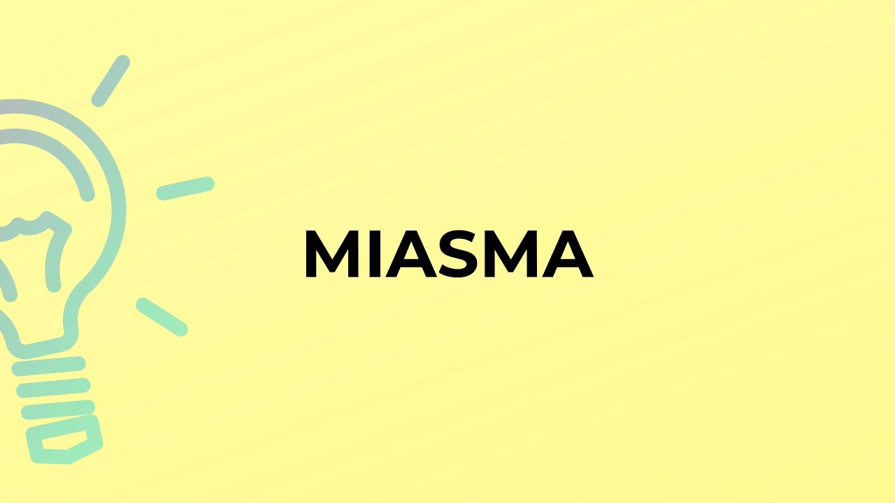 What Is The Meaning Of The Word MIASMA YouTube what-is-the-meaning-of-the-word-miasma-youtube