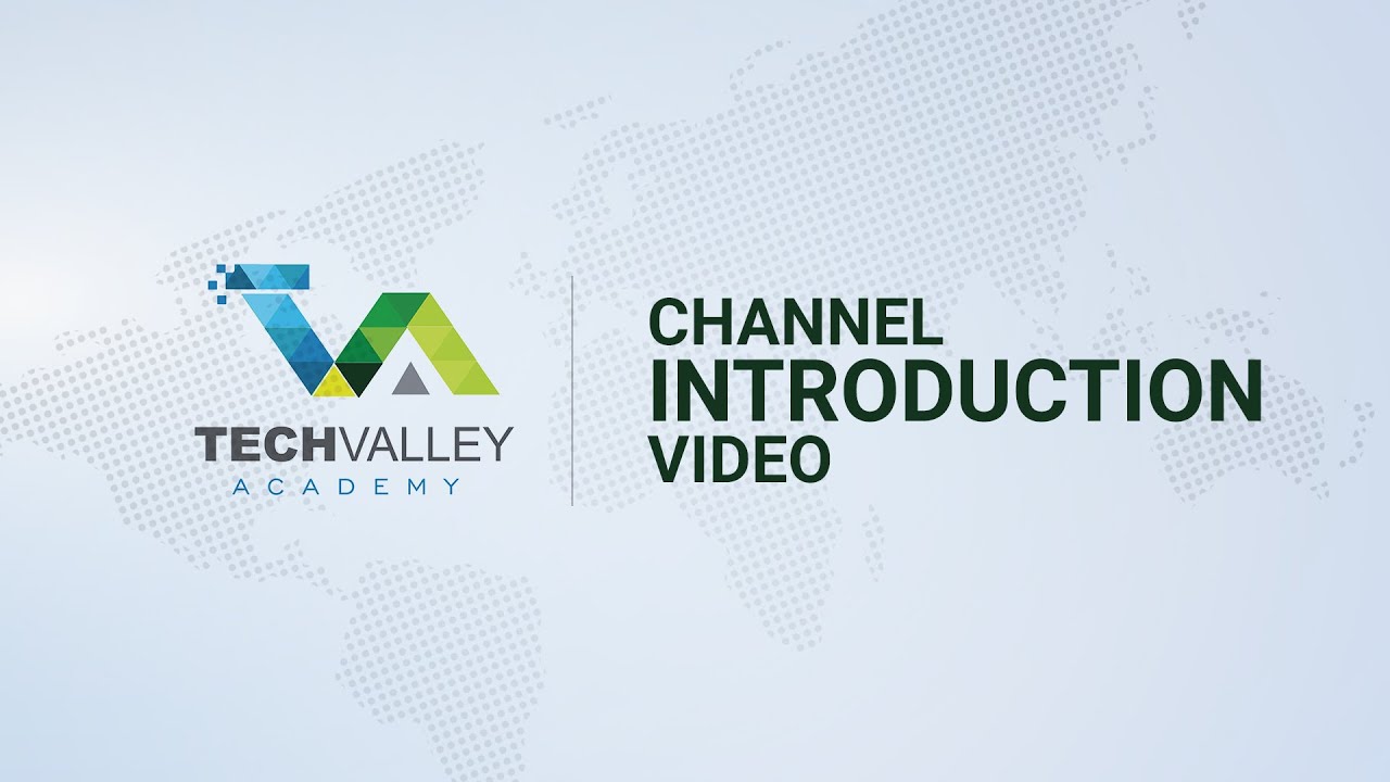 Channel Introduction - Tech Valley Academy - YouTube