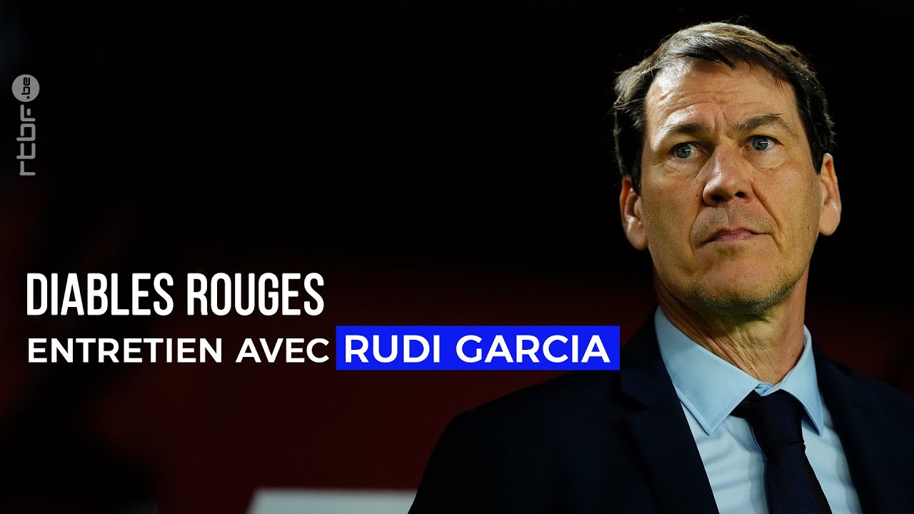 Entretien avec Rudi Garcia, le sélectionneur des Diables Rouges - YouTube