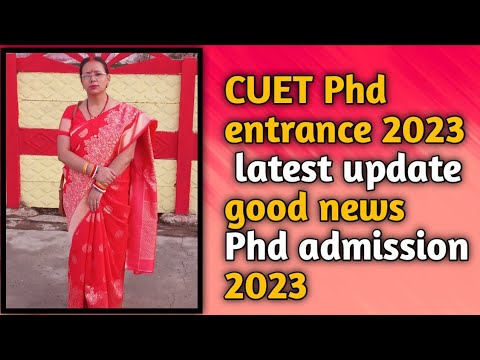 CUET Phd entrance exam || Good news || Latest update || - YouTube