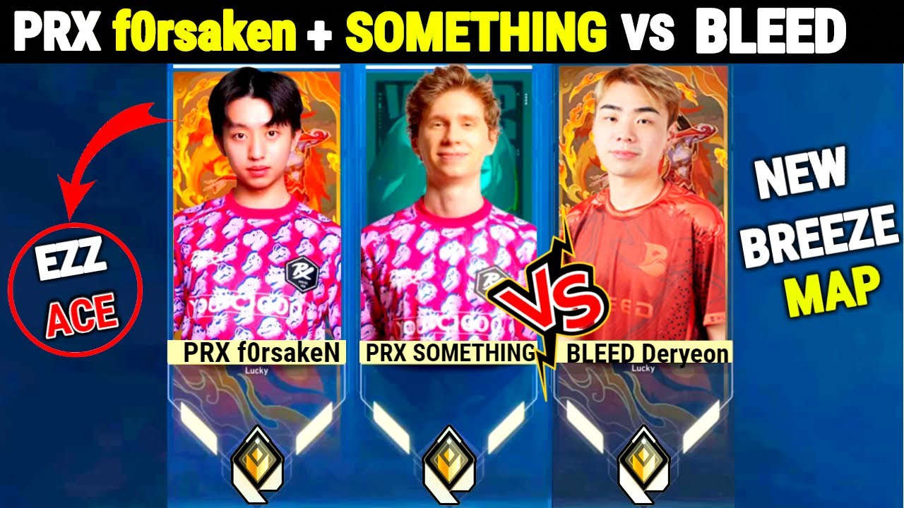 PRX Something Plays New Breeze Map with PRX f0rsaken Against Bleed ...
