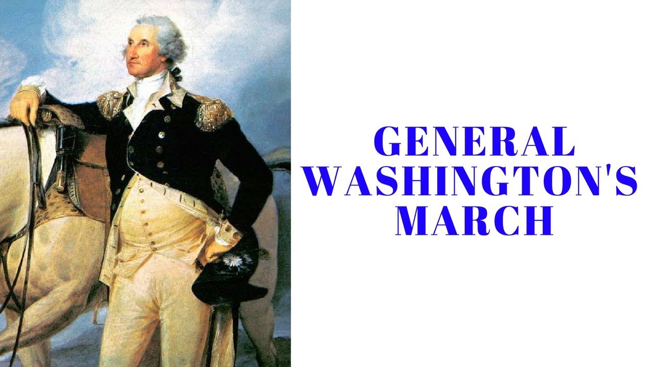 General Washington's March: Marches of the American Revolution - YouTube
