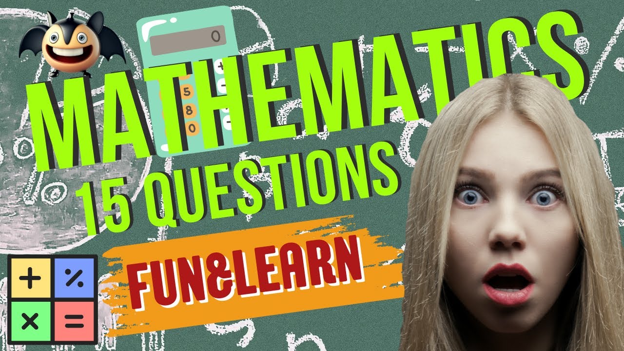 MATHEMATICS #1 - TRIVIA EDUCATION QUIZ - 15 Questions and Explanations ...