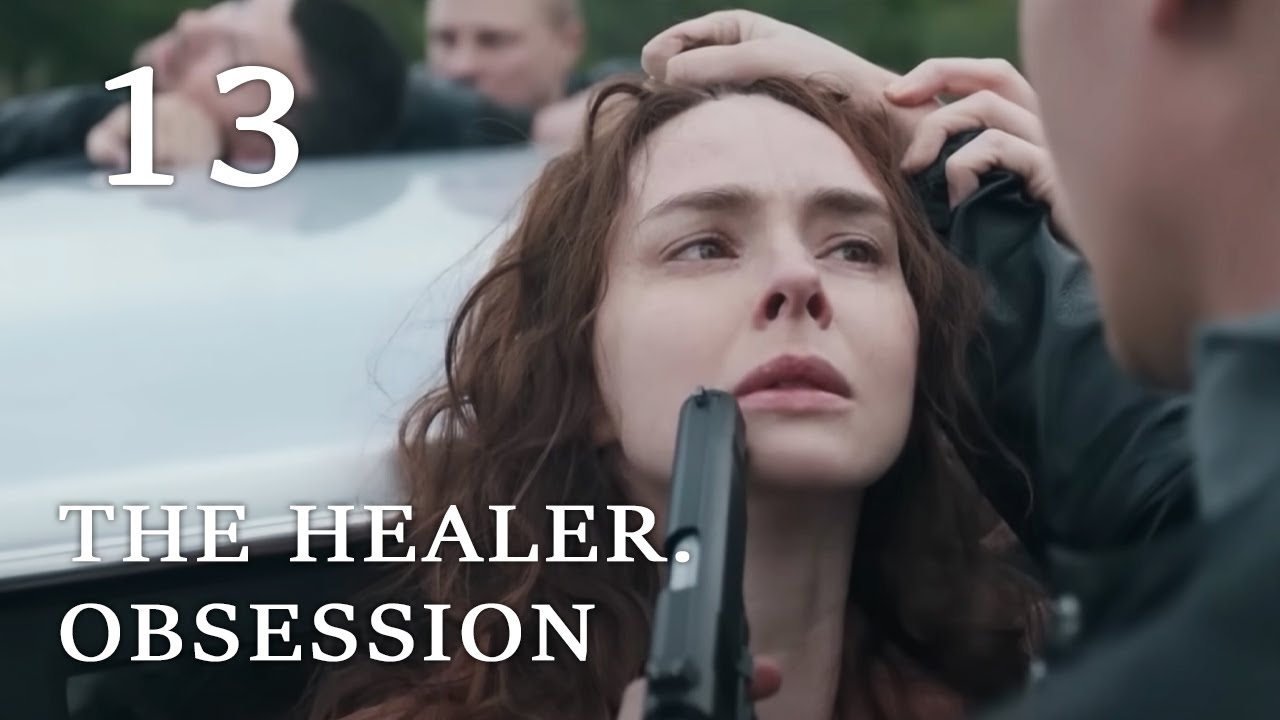 THE HEALER. OBSESSION (Episode 13) ♥ Best Medical Drama Series - YouTube