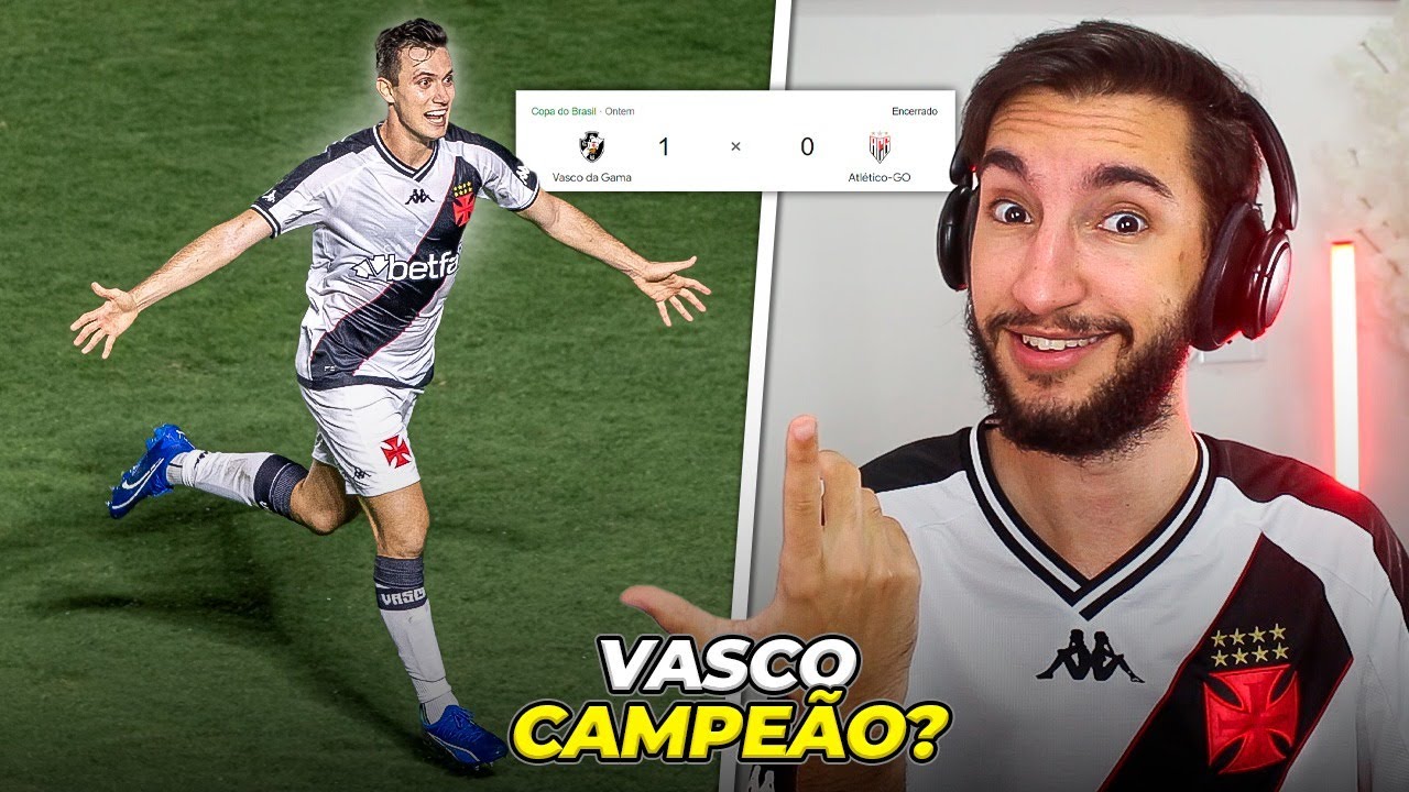 Vasco 1 x 0 Atlético GO - VASCO VAI SER CAMPEÃO DA COPA DO BRASIL?🏆 ...