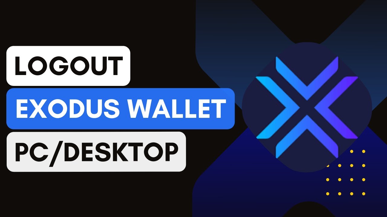 How To Logout From Exodus Wallet On Desktop/PC ! - YouTube