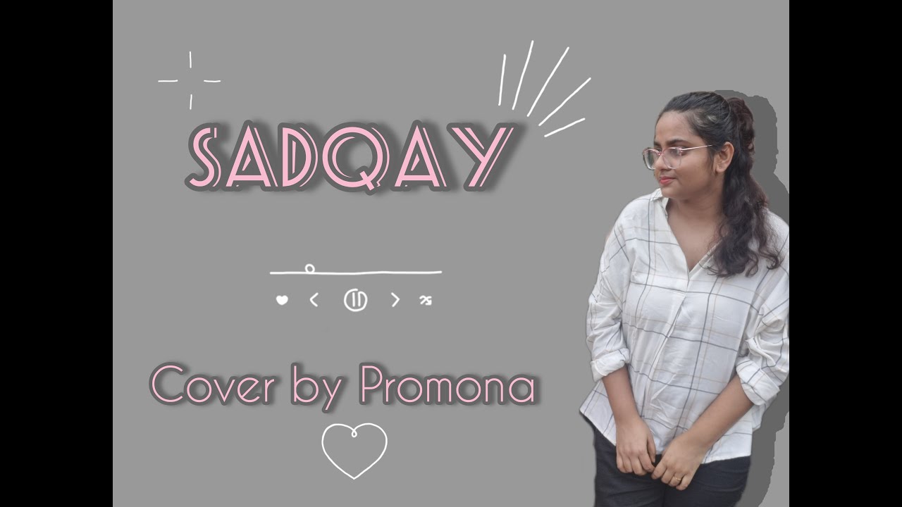 Sadqay - Aasir Wajahat ft. Nayel, Nehaal Naseem l Cover by Promona ...