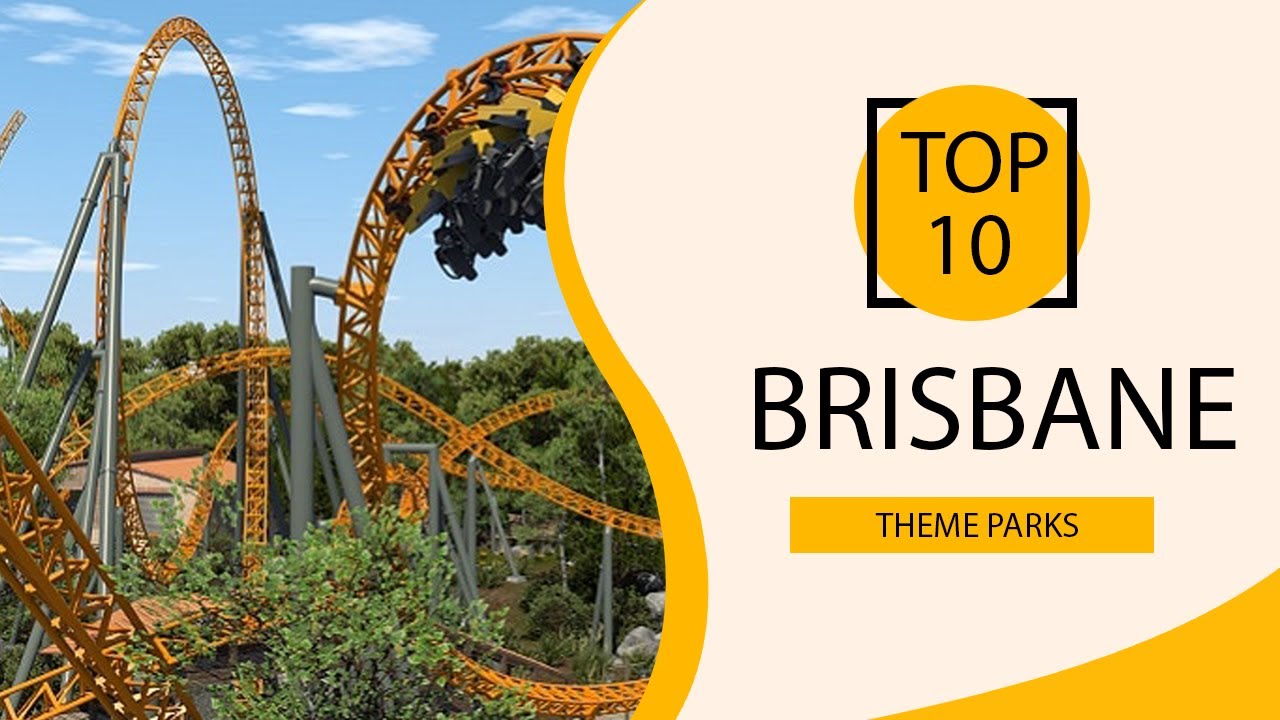 Top 10 Best Theme Parks to Visit in Brisbane | Australia - English ...