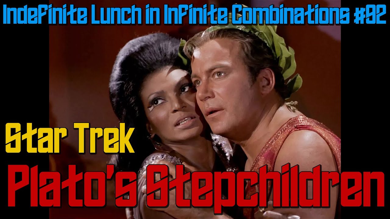 Star Trek The Original Series Review: Plato's Stepchildren, ILIC #92 ...