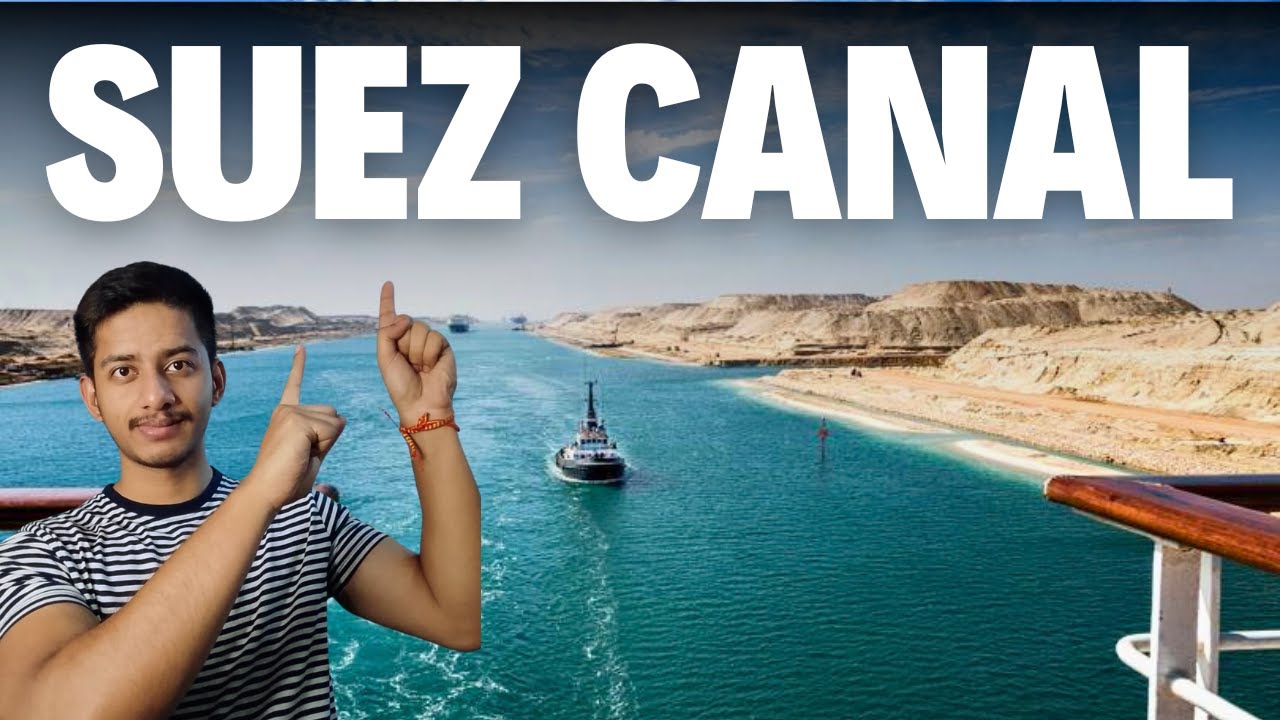 Suez Canal: The Gateway Between East and West - YouTube