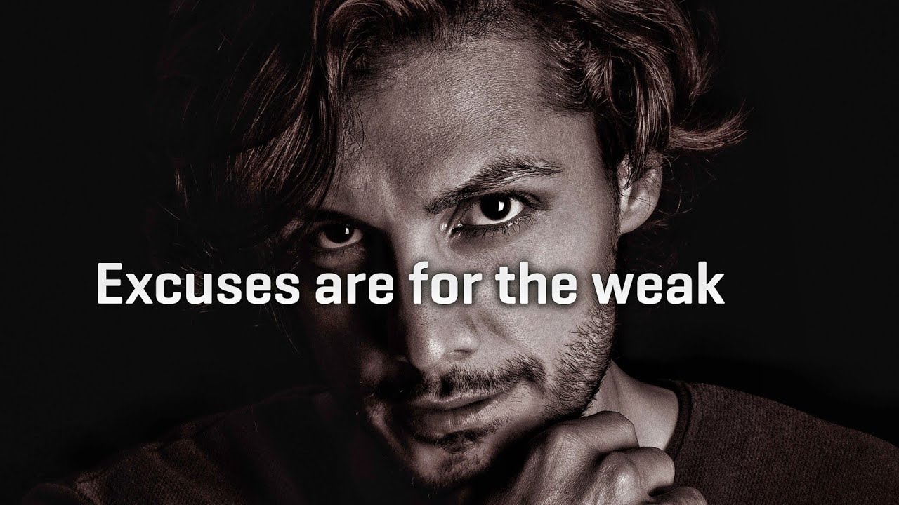 Excuses Are For The Weak | Motivational Speech - YouTube