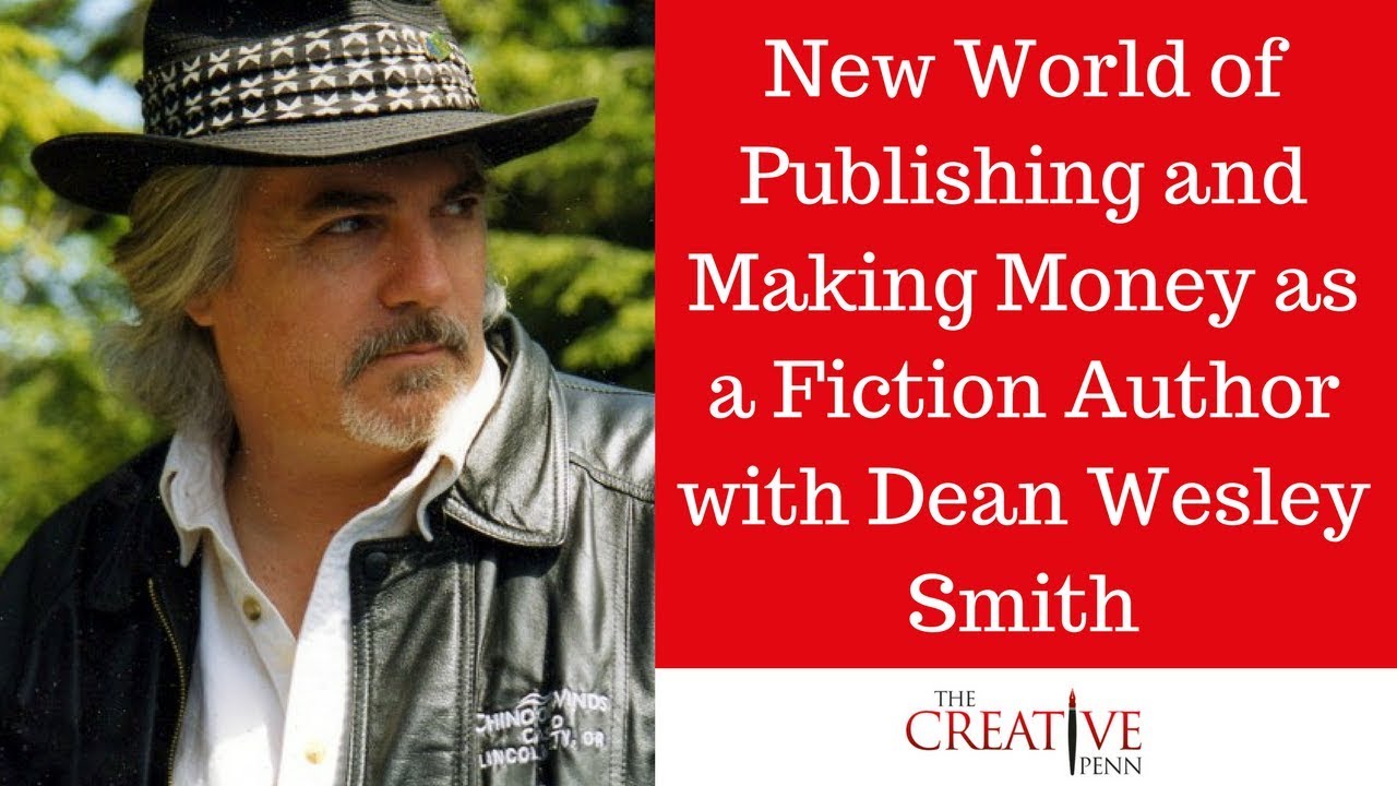 New World of Publishing and Making Money as a Fiction Author with Dean ...