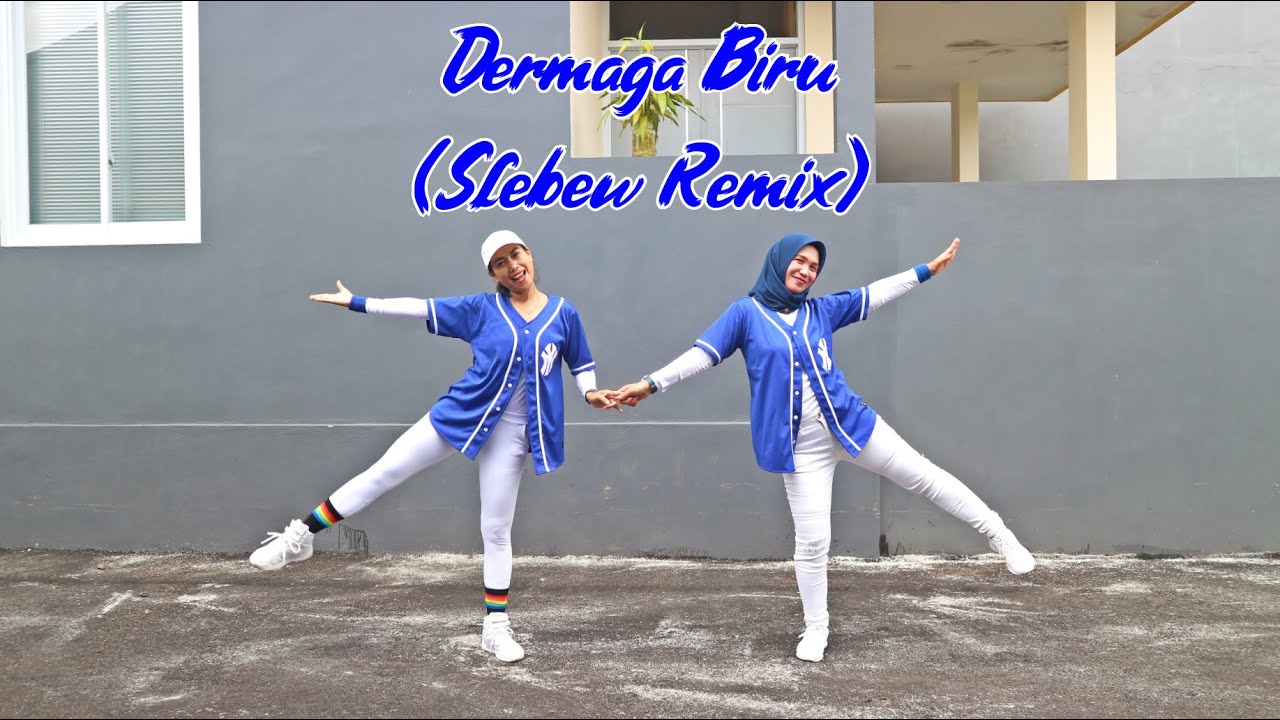 Senam Kreasi | DERMAGA BIRU (SLEBEW REMIX) | Choreo by HestyAero - YouTube