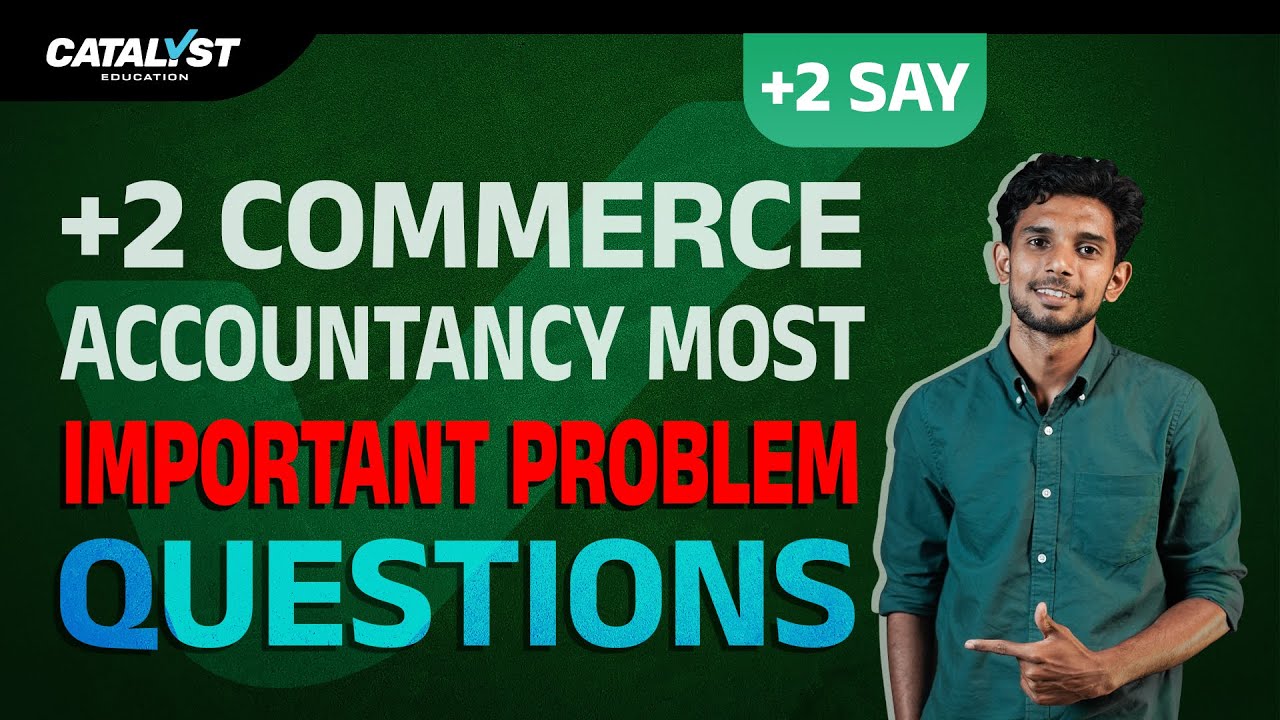 Plus Two Accountancy | Say Exam | Important Problem Question | Catalyst Education - YouTube