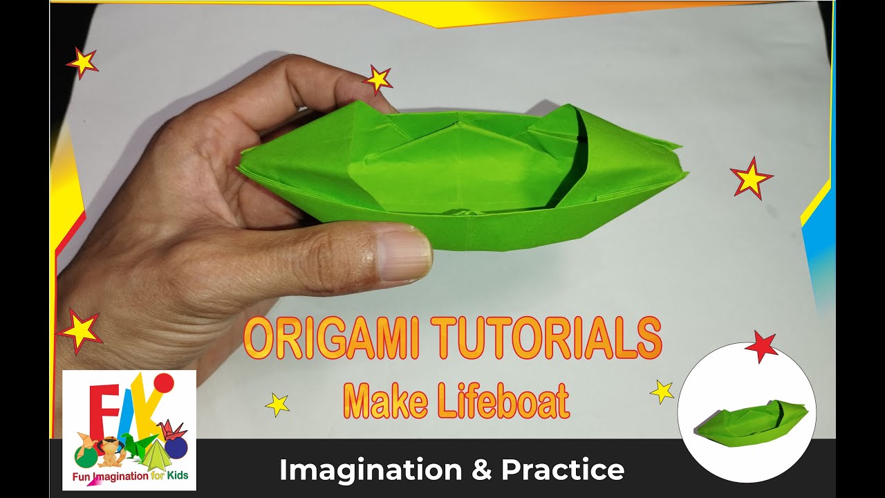 Origami Tutorials | Make Lifeboat | Imagination and Practice - YouTube