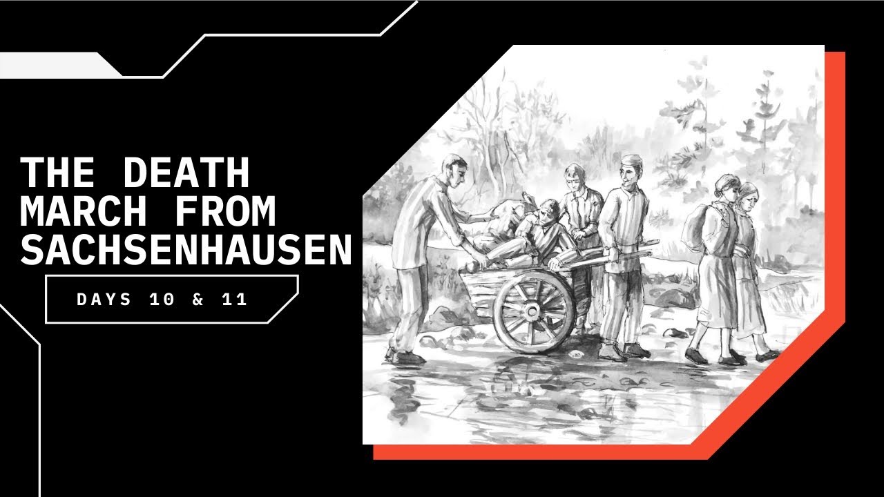 S03Ep07 - Days 10 and 11 of the Death March from Sachsenhausen [English ...