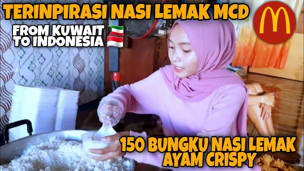 DUA KALI MENJALANKAN AMANAH 150 BUNGKUS NASI LEMAK DARI ORANG KUWAIT ...
