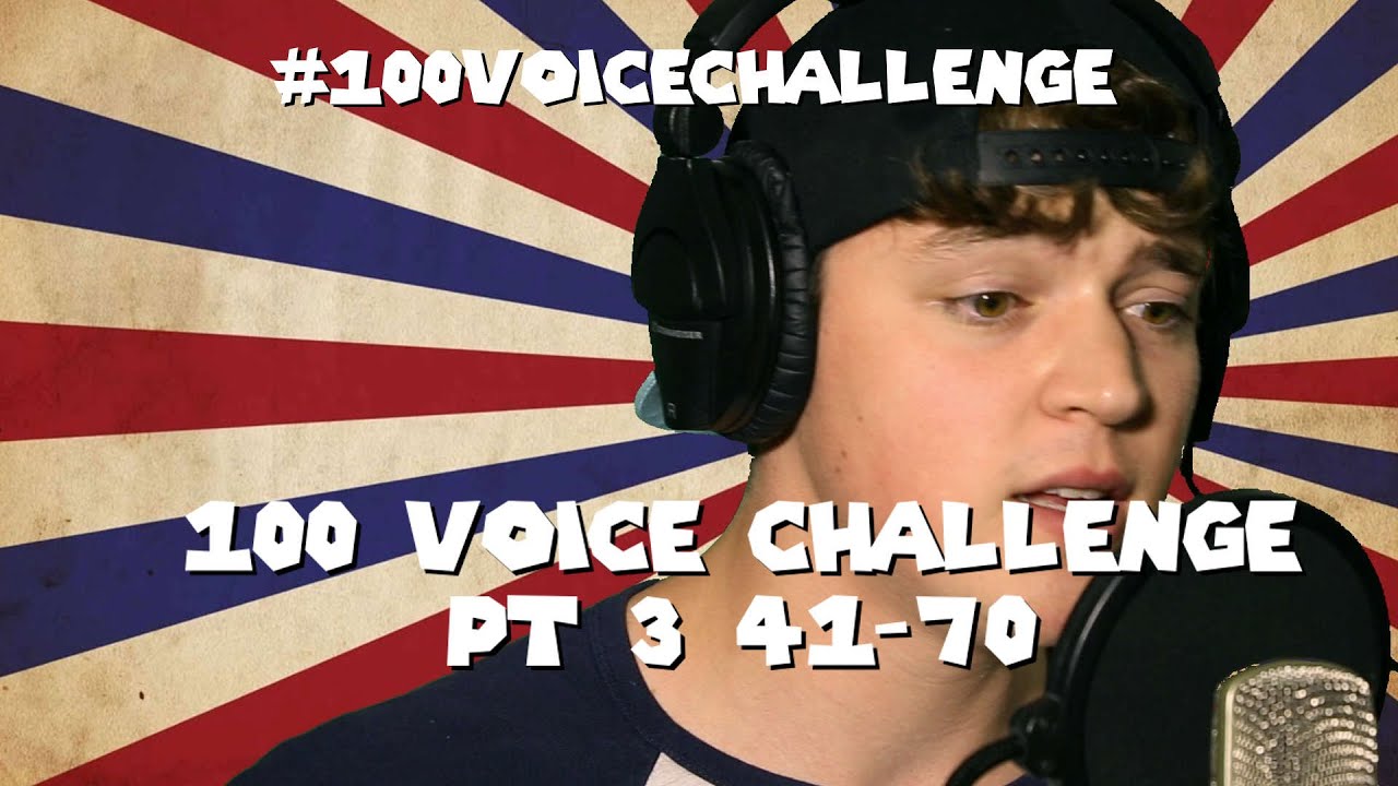 100 Voice Challenge Part 3 - YouTube