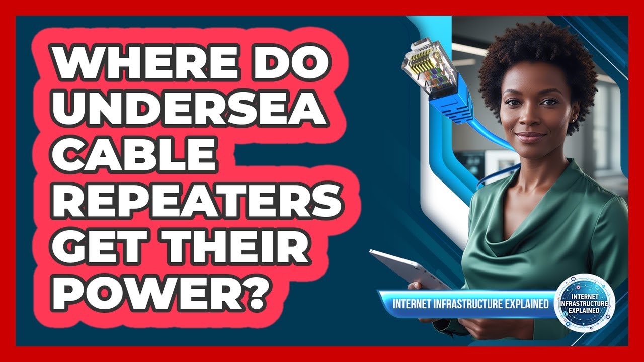 Where Do Undersea Cable Repeaters Get Their Power? - YouTube