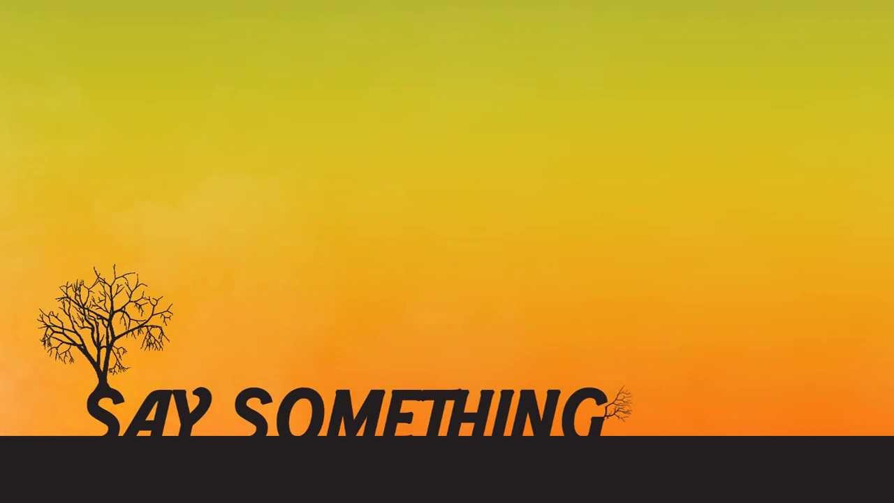A Great Big World & Christina Aguilera - Say Something (Lyric Video ...