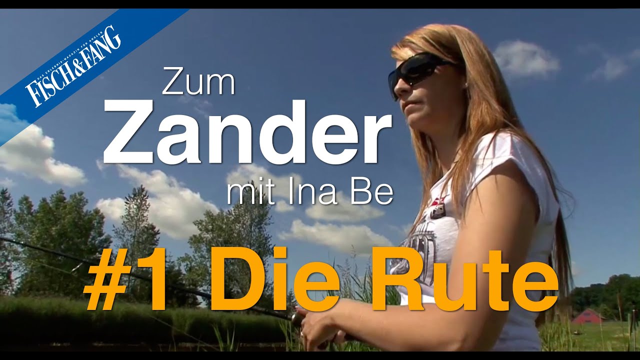 Zum Zander mit Ina Be: #1 Die Rute - YouTube