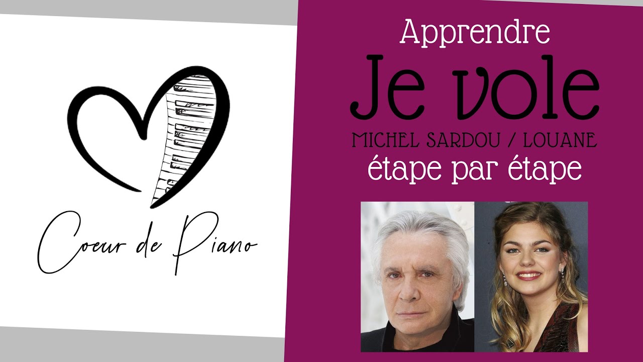 LOUANE / SARDOU - JE VOLE - PIANO TUTORIEL FACILE (Cover) - YouTube