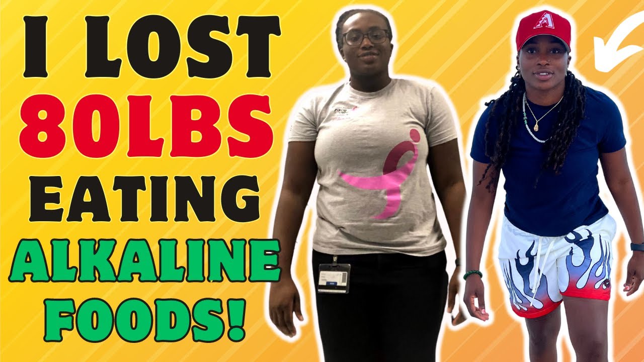 Alkaline Foods & Exercise Helped Me Lose 80 Pounds NATURALLY! | Soulful ...