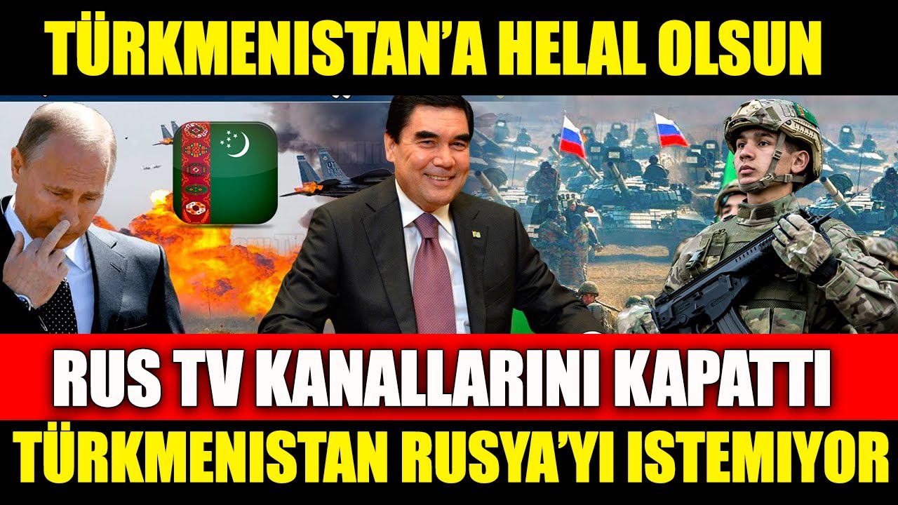 RUSYA'YA DARBE ! TÜRKMENİSTAN RUS TV KANALI RUSYA 1'İ YASAKLADI - YouTube