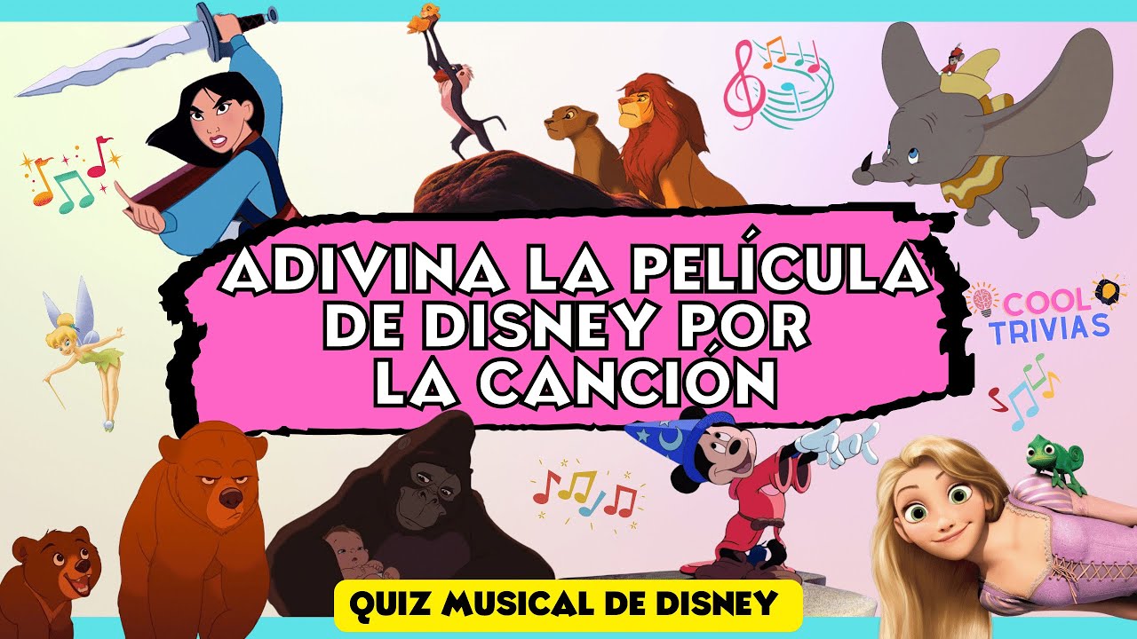 ADIVINA LA PELÍCULA DE DISNEY POR LA CANCIÓN || QUIZ MUSICAL DE DISNEY ...