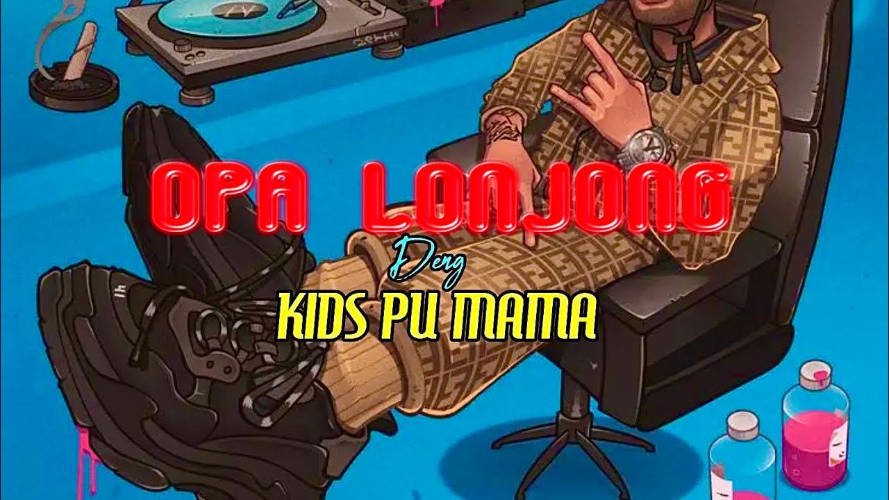 DJ OPA JONJONG DENG KIDS PU MAMA VIRAL | NIKOO STYLE - YouTube