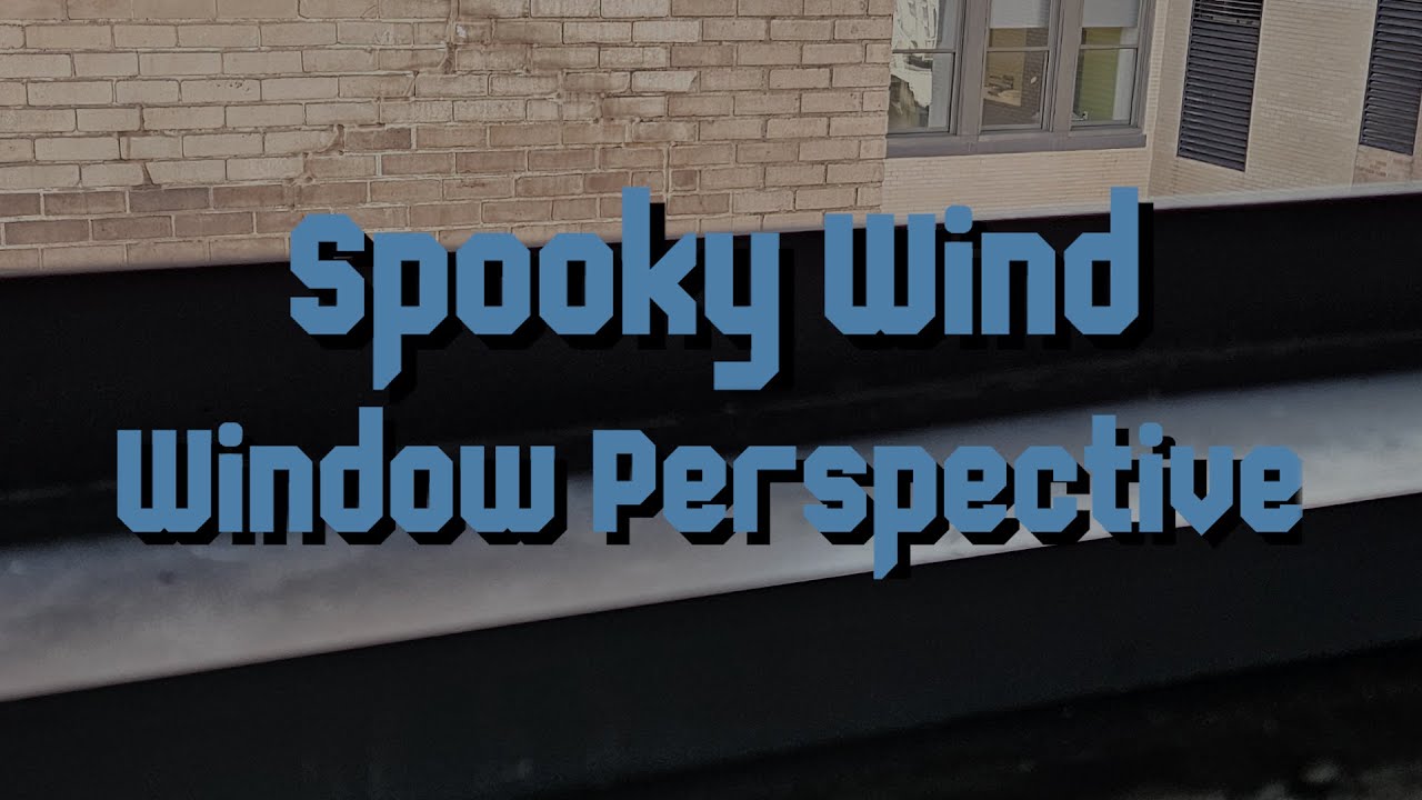 Eerie Spooky Creepy Wind Blowing and Howling - Window Perspective ...