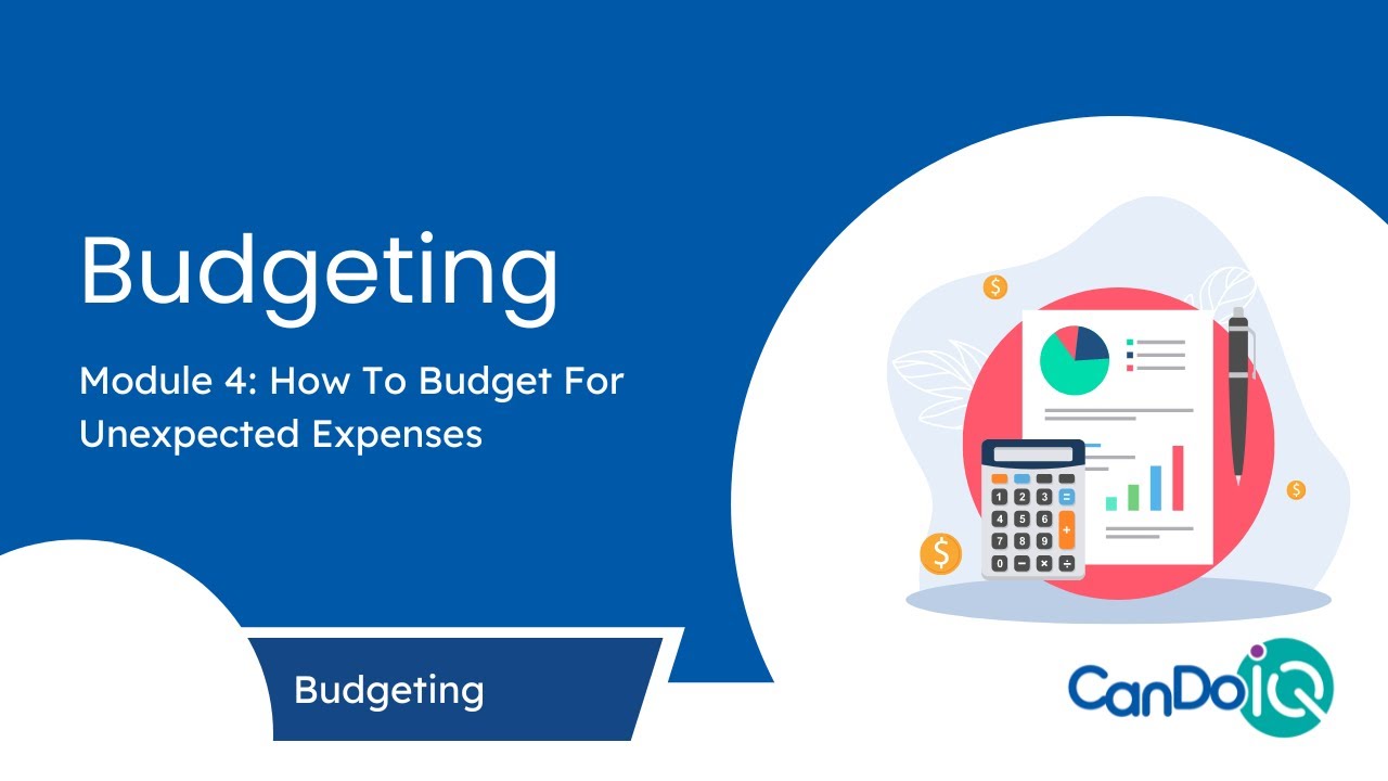 Budgeting Module 4: How To Budget For Unexpected Expenses - YouTube