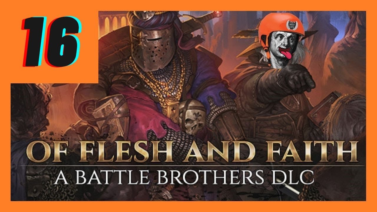 Let's Play Battle Brothers All DLC E/E/L ¦ Blind Anatomist Run Ep 16 ...