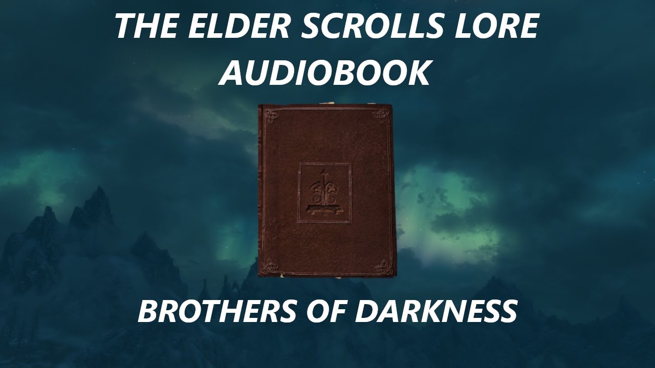 Brothers of Darkness | The Elder Scrolls V: Skyrim Audiobook - YouTube