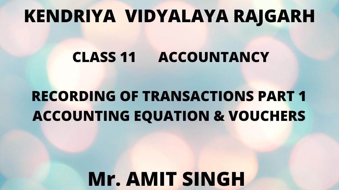 CLASS 11/ACCOUNTANCY/ RECORDING OF TRANSACTIONS PART 1 / ACCOUNTING ...