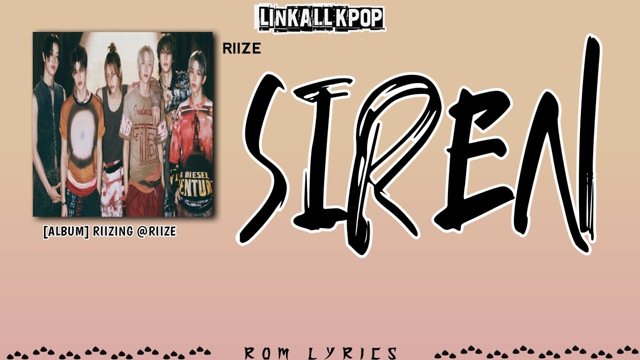 RIIZE (라이즈) – Siren [Rom Lyrics] - YouTube