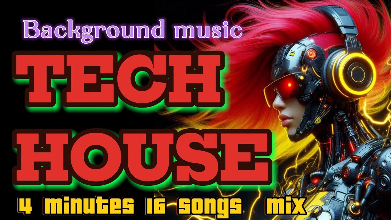 TECH HOUSE MIX 2024 / 4 minutes 16songs /【background music】【作業用BGM ...