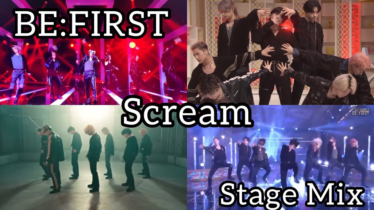 【BE:FIRST - Scream StageMix】 @BEFIRSTOfficial - YouTube