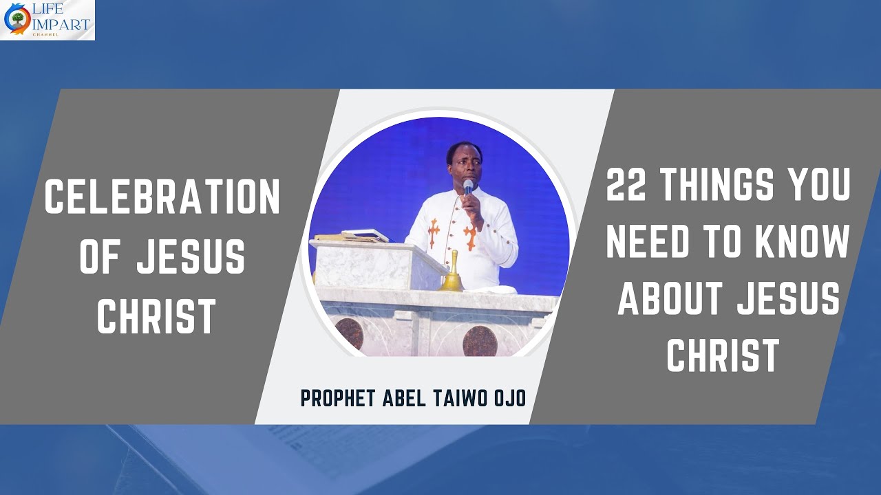 Celebration of Jesus Christ - Prophet Abel Taiwo Ojo - YouTube
