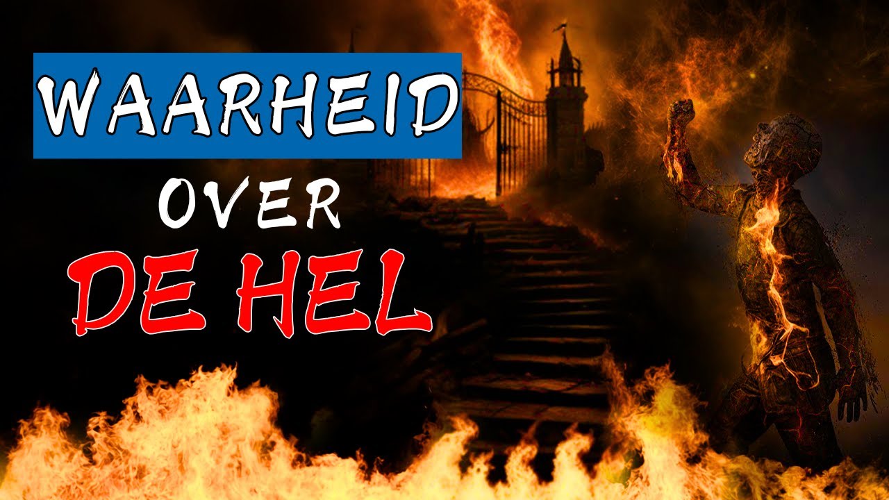 HOE ZIET DE HEL ERUIT VOLGENS DE BIJBEL? ONTHUL DE SCHOKKENDE WAARHEID ...