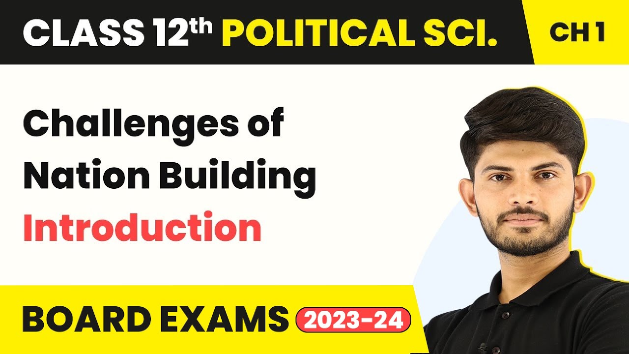 Challenges of Nation Building - Introduction | Class 12 Political ...