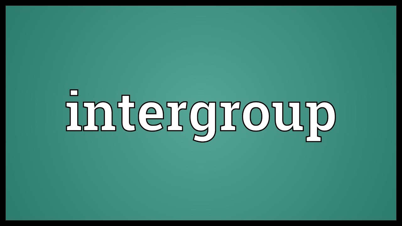 Intergroup Meaning - YouTube