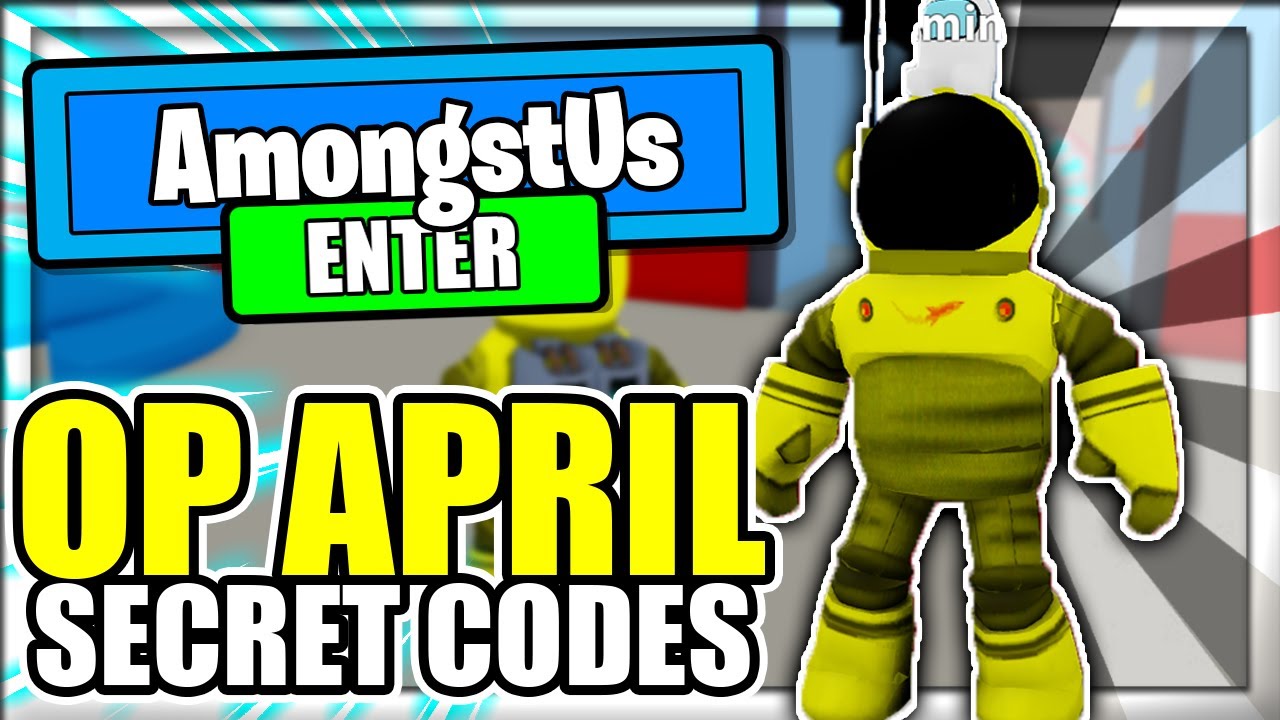 (APRIL 2021) ALL *NEW* SECRET OP CODES! Amongst Us Roblox - YouTube