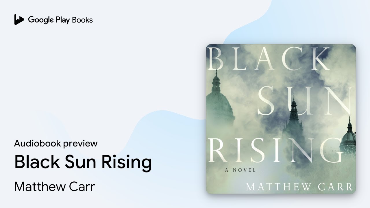 Black Sun Rising by Matthew Carr · Audiobook preview - YouTube
